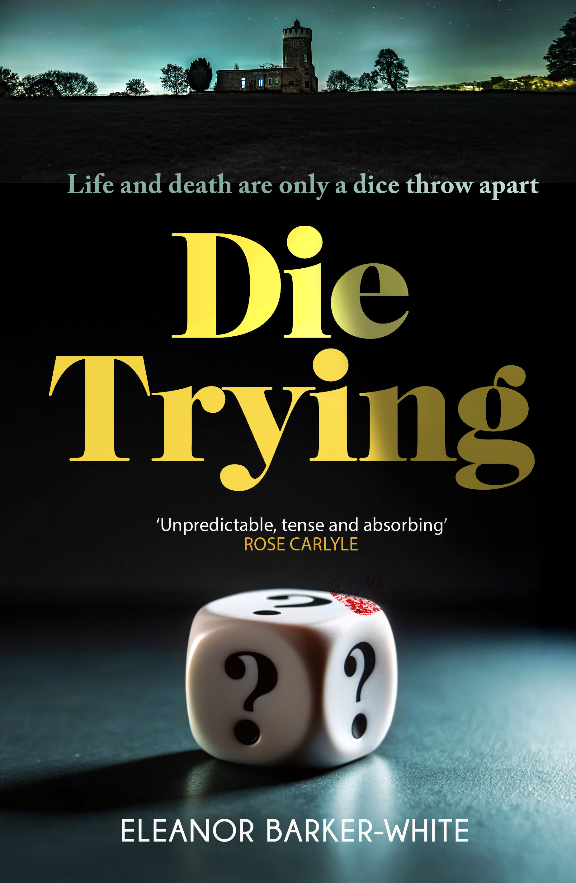 Die Trying by Eleanor Barker-White – Book Review – A Quintillion Words ...